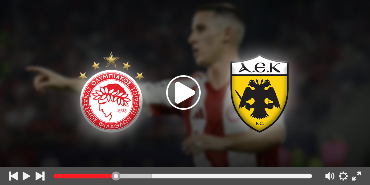 ΟΛΥΜΠΙΑΚΟΣ - ΑΕΚ ΚΑΝΑΛΙ ️ LIVE STREAMING ΤΟ ΜΑΤΣ
